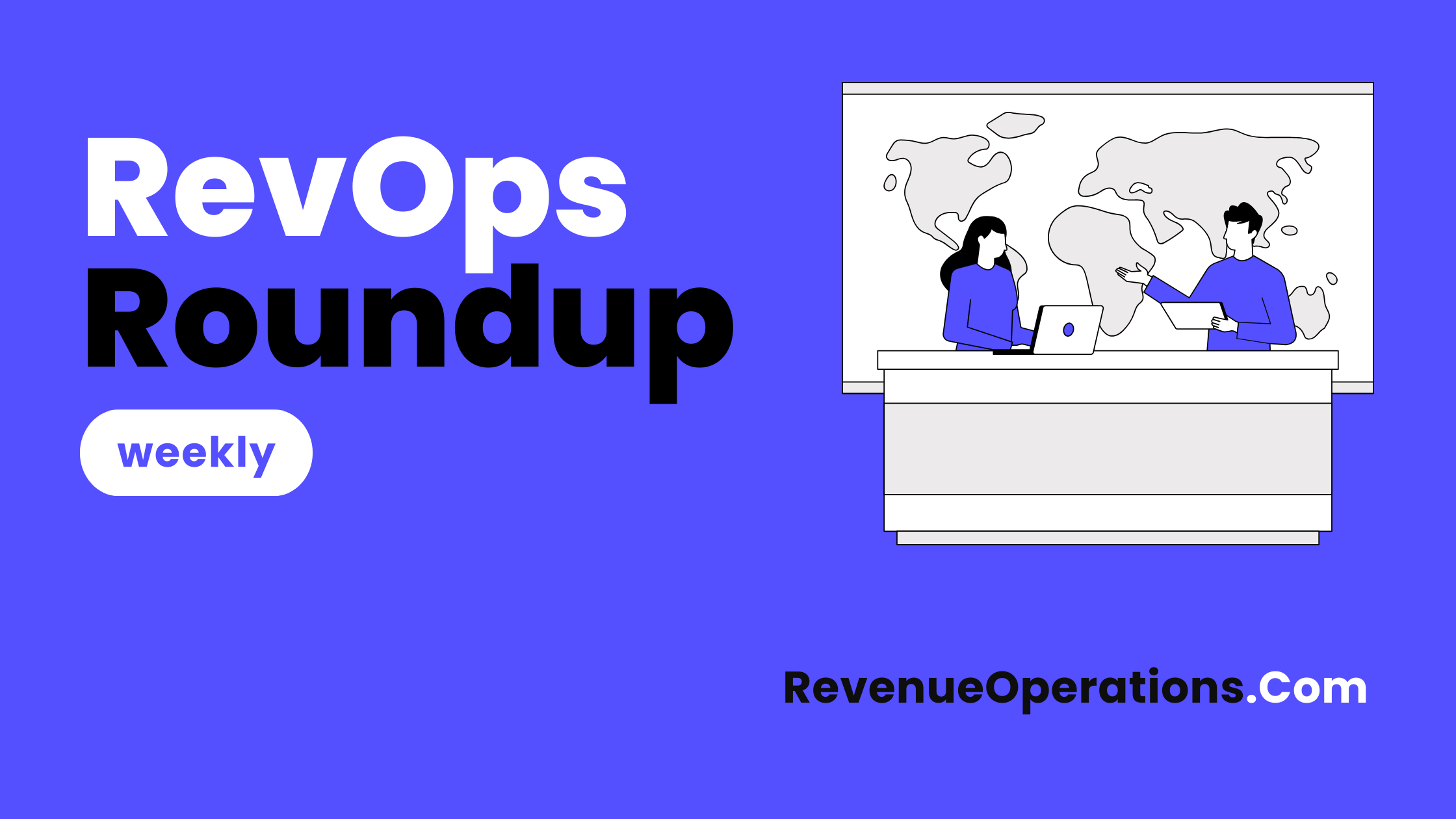 RevOps Roundup: April 12th to 25th, 2025